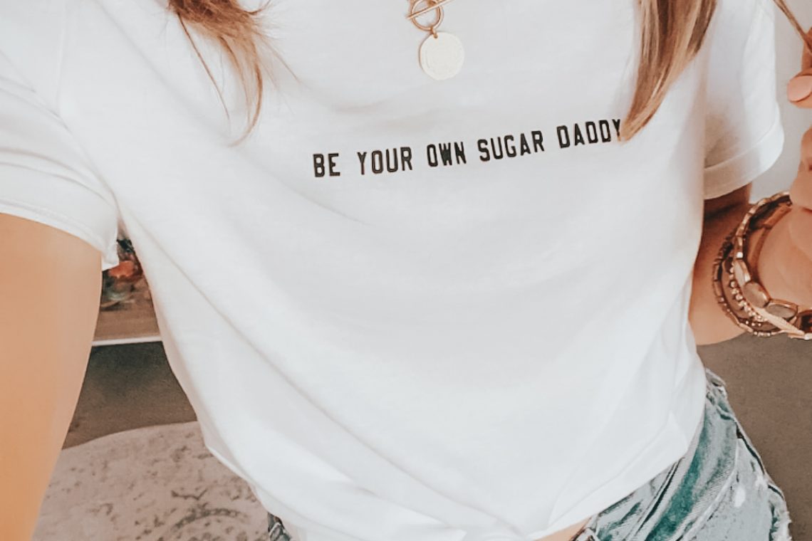 Be Your Own Sugar Daddy - Kayla Makes