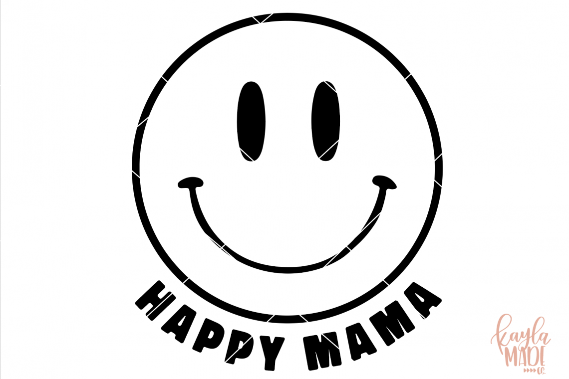 Happy Mama SVG/PNG - Kayla Makes