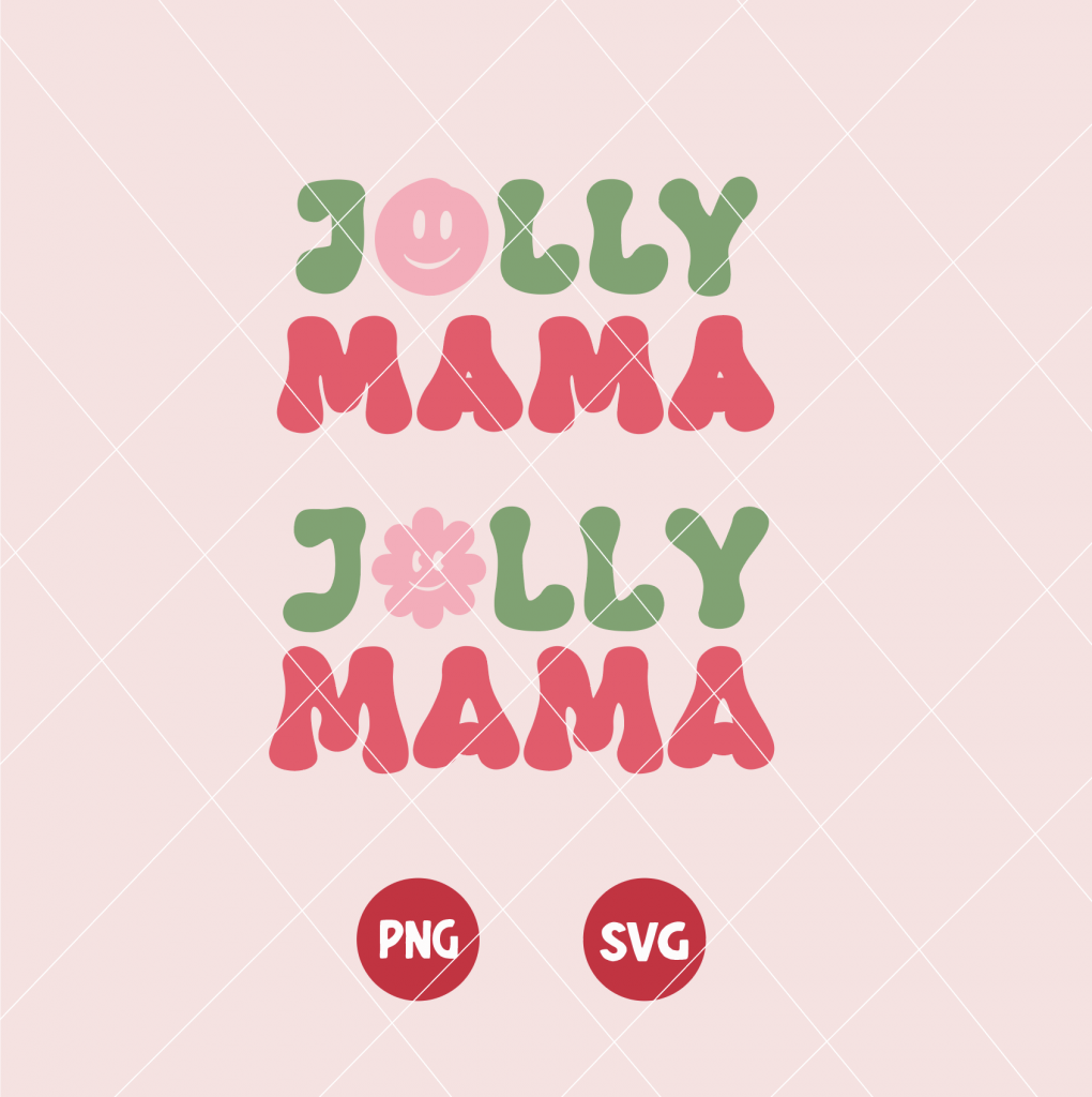 Jolly Mama SVG/PNG - Kayla Makes