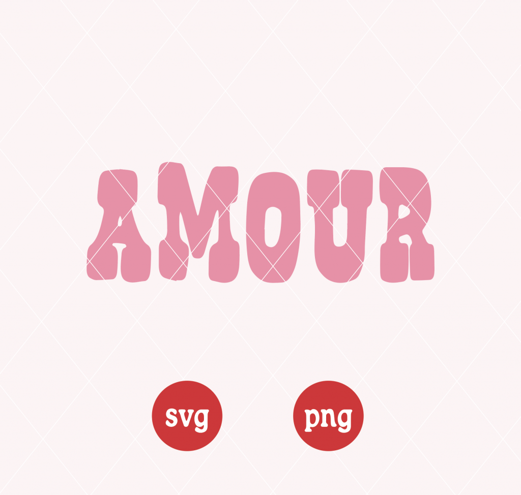 Amour SVG/PNG - Kayla Makes
