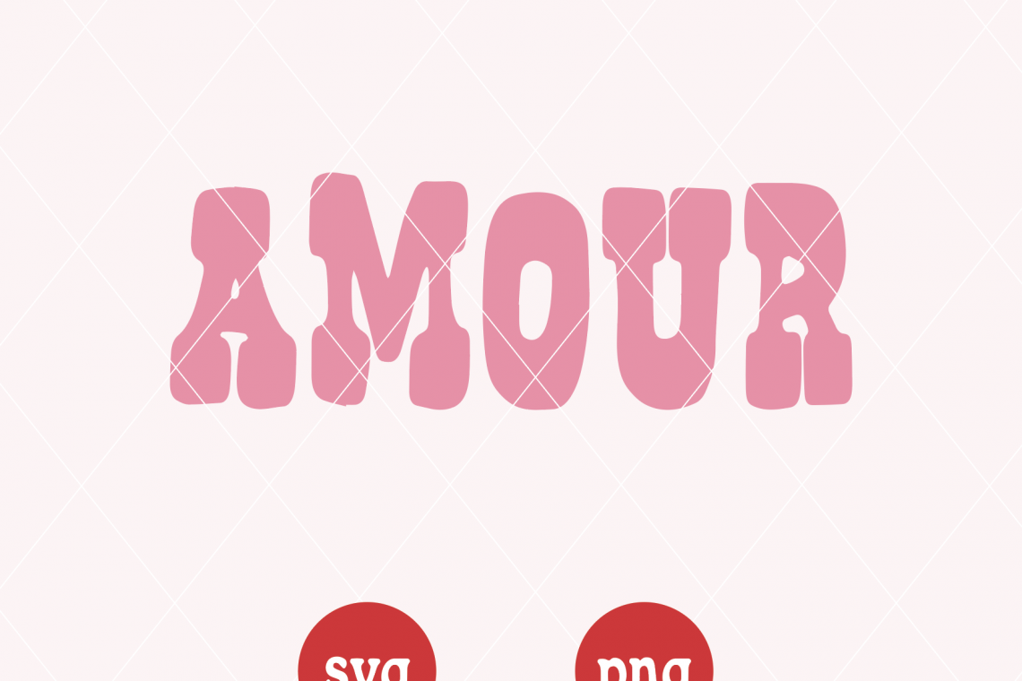 Amour SVG/PNG - Kayla Makes