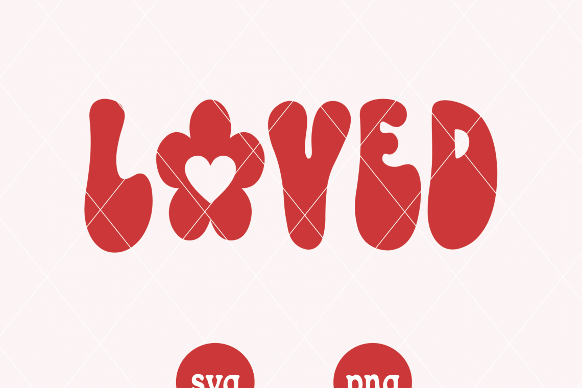 Loved SVG/PNG - Kayla Makes