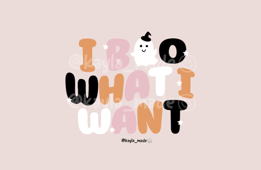 Boo What I Want - Kayla Makes